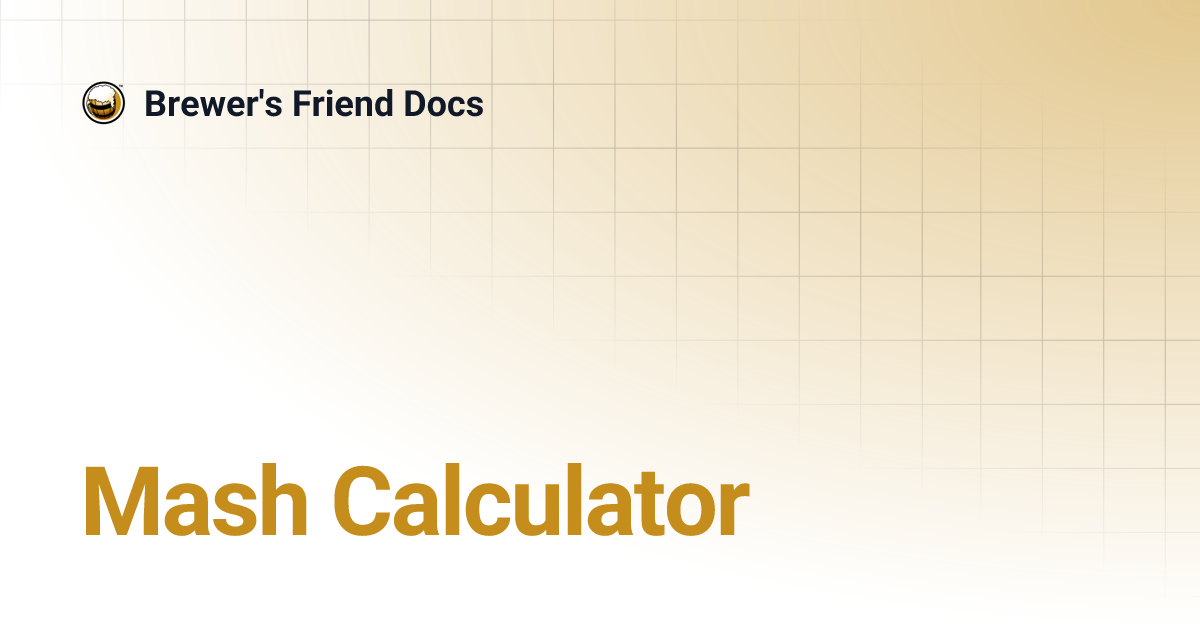 Mash Calculator | Brewer's Friend Docs