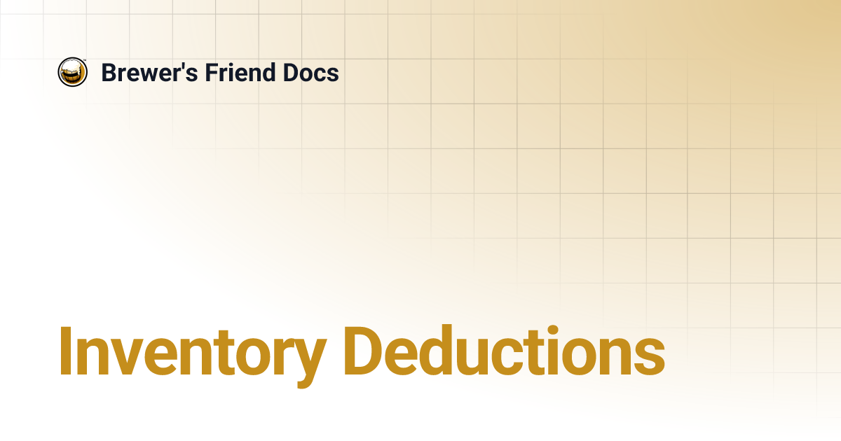 Inventory Deductions | Brewer's Friend Docs